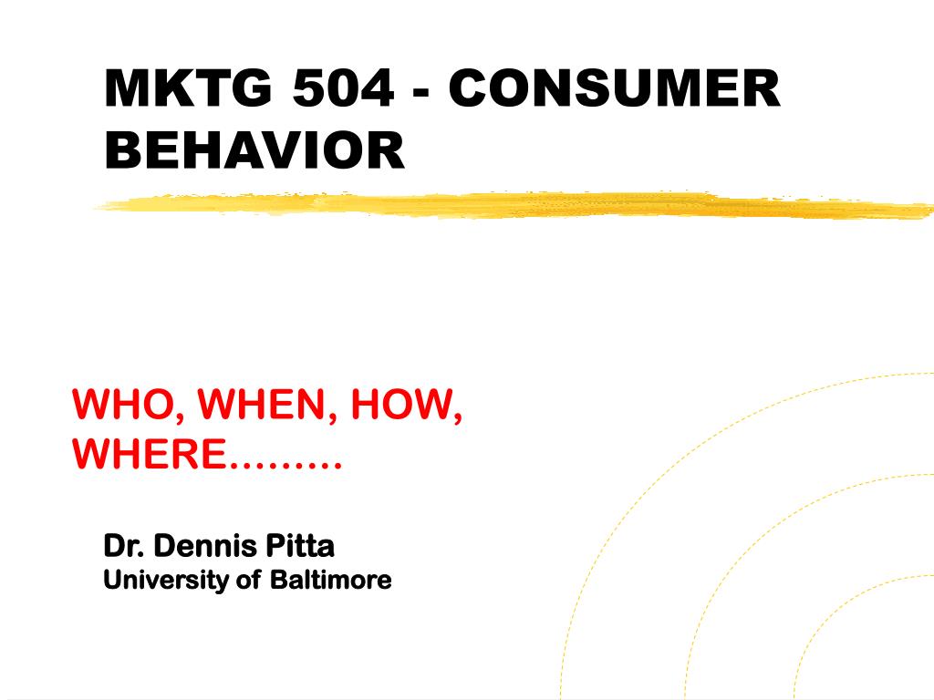 PPT - MKTG 504 - CONSUMER BEHAVIOR PowerPoint Presentation, free ...