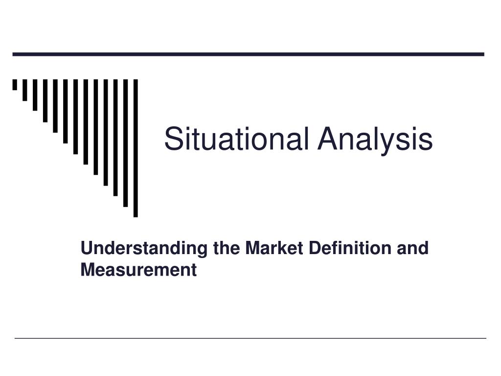 PPT - Situational Analysis PowerPoint Presentation, free download - ID ...