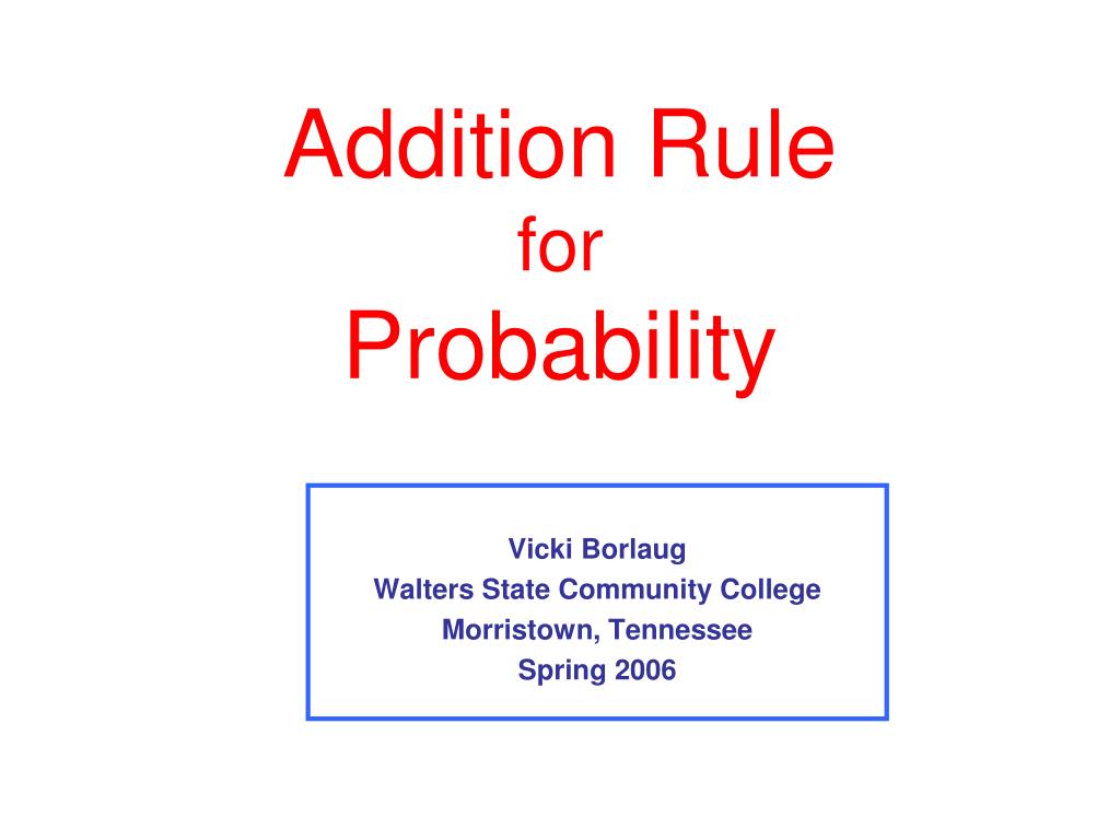 PPT - Addition Rule for Probability PowerPoint Presentation, free ...