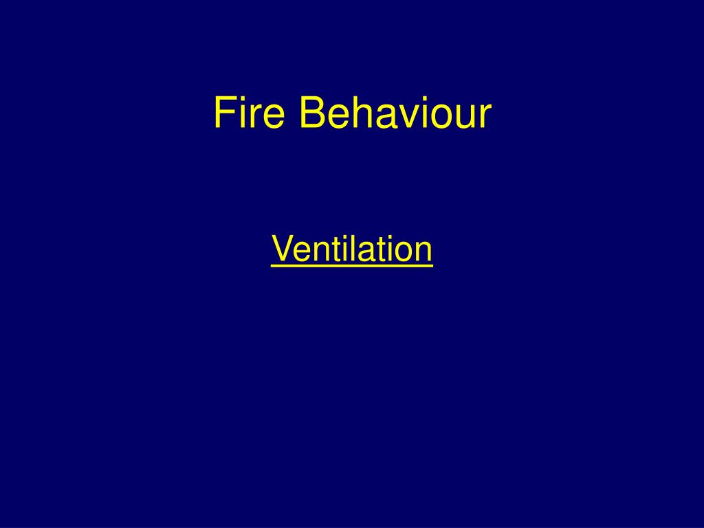 PPT - Fire Behaviour PowerPoint Presentation, free download - ID:1324198