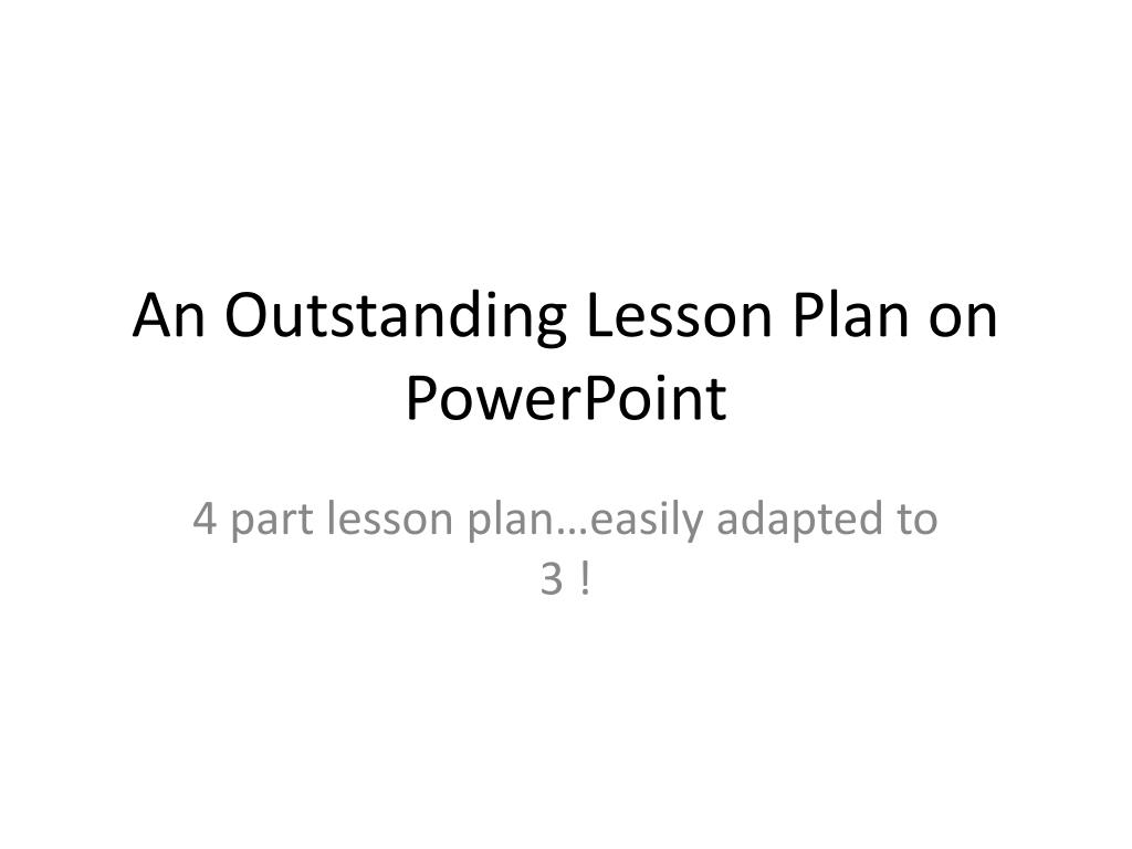 PPT - An Outstanding Lesson Plan on PowerPoint PowerPoint Presentation ...