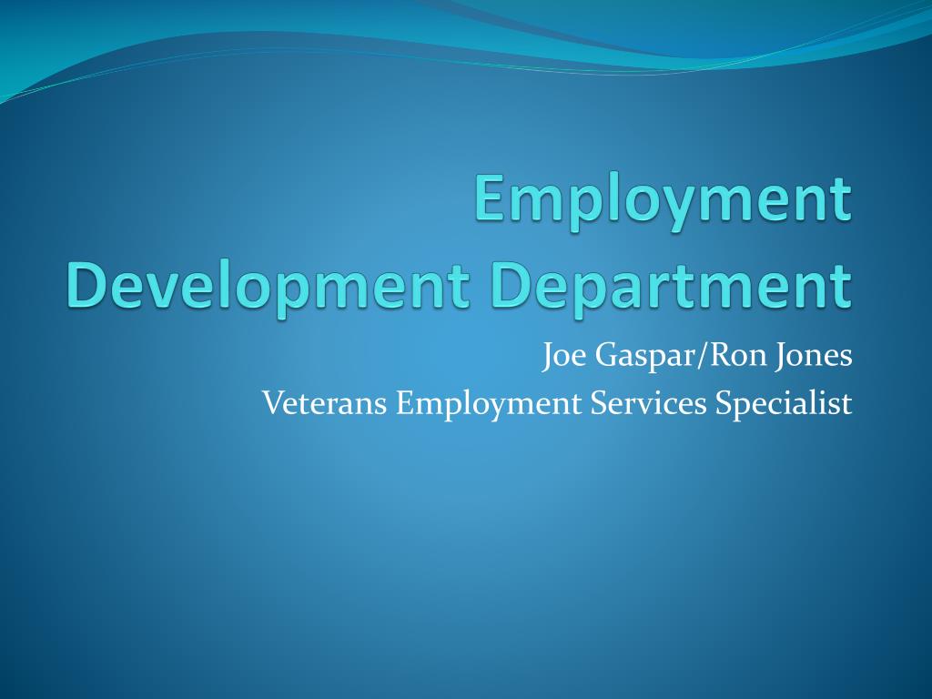 PPT - Employment Development Department PowerPoint Presentation, free ...