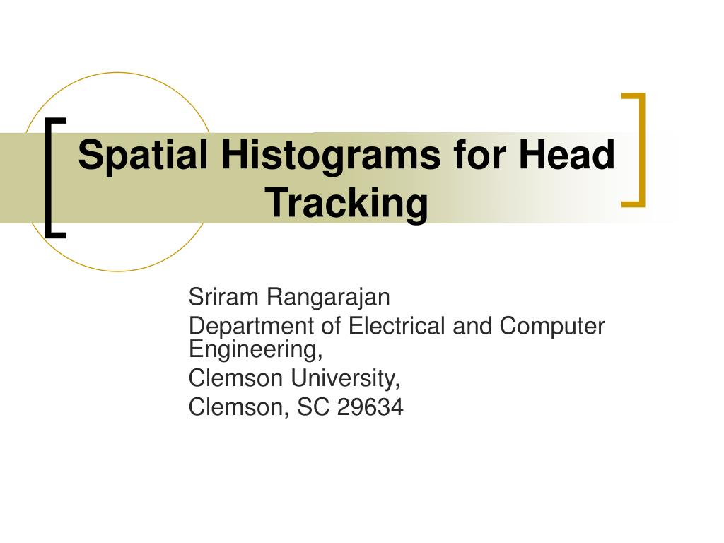 PPT - Spatial Histograms for Head Tracking PowerPoint Presentation ...