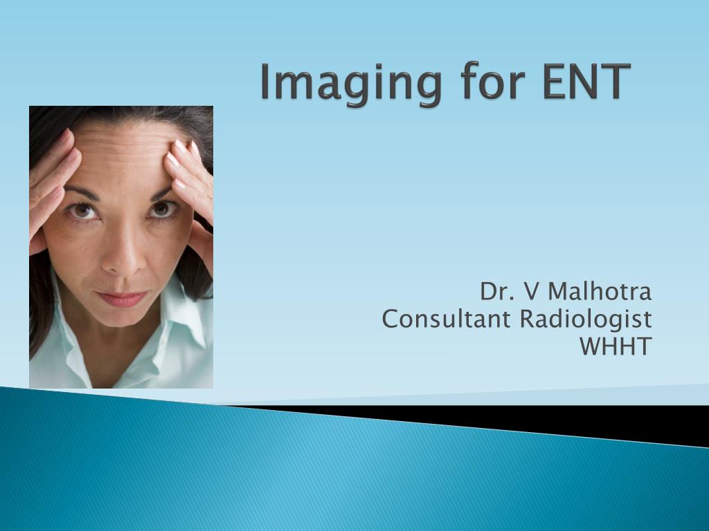 PPT - Imaging for ENT PowerPoint Presentation, free download - ID:1329697