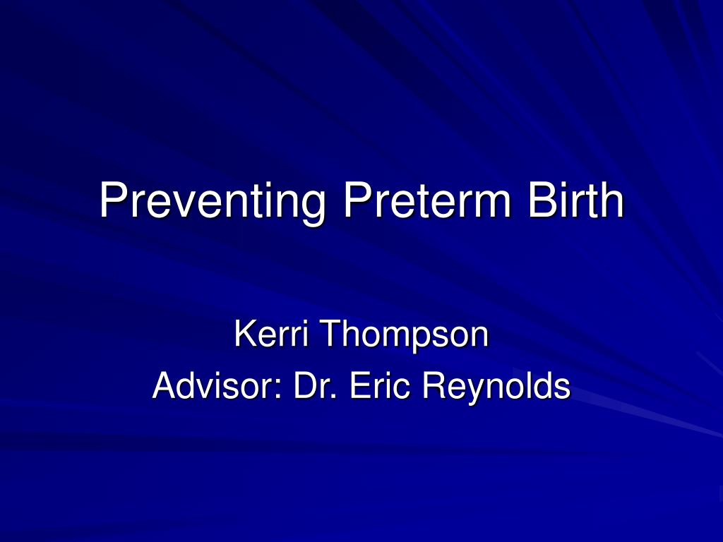 PPT - Preventing Preterm Birth PowerPoint Presentation, free download ...