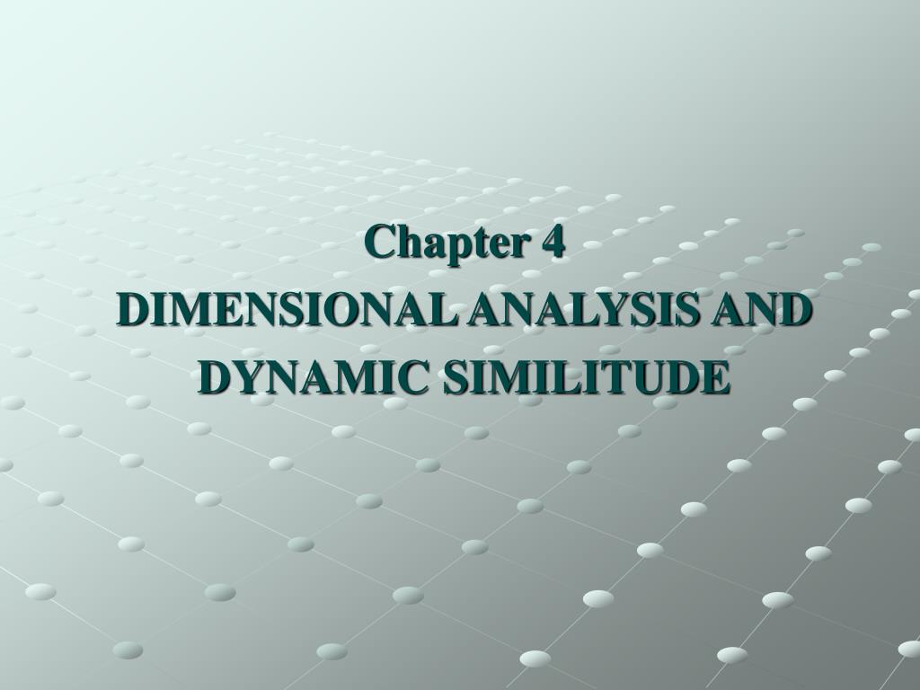 PPT - Chapter 4 DIMENSIONAL ANALYSIS AND DYNAMIC SIMILITUDE PowerPoint ...