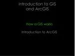 PPT - Introduction to ArcGIS PowerPoint Presentation, free download ...