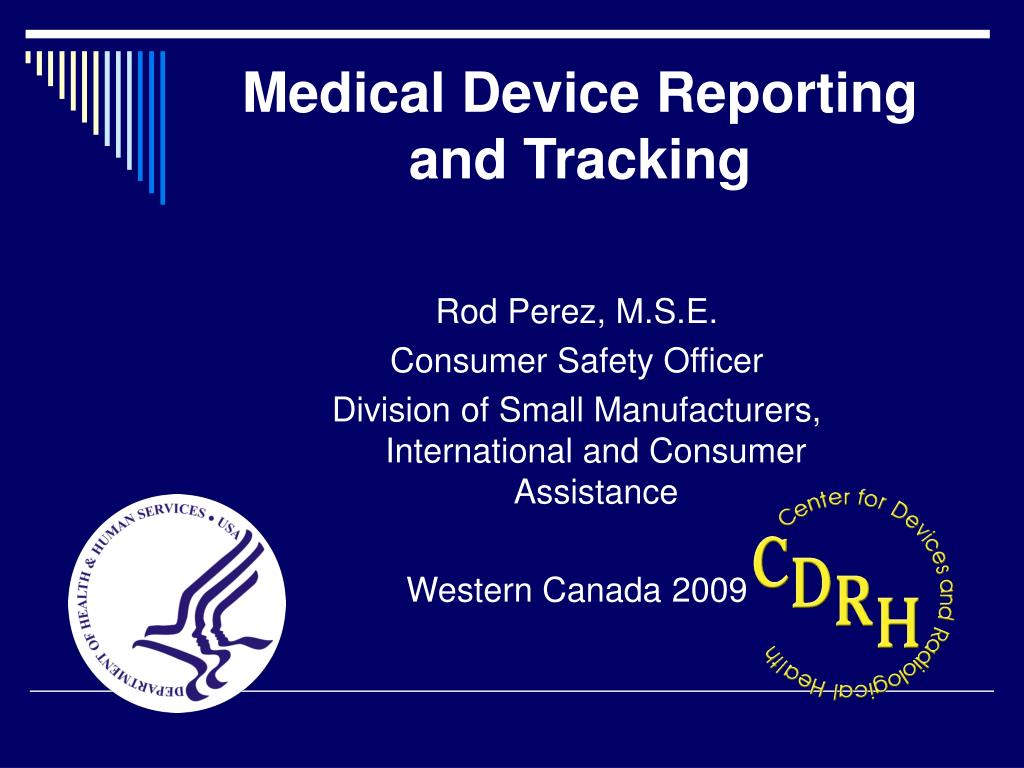 PPT - Medical Device Reporting and Tracking PowerPoint Presentation ...