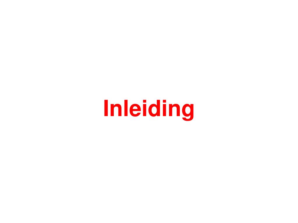 PPT - Inleiding PowerPoint Presentation, free download - ID:1332770