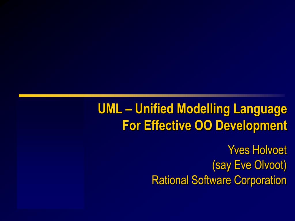 PPT - The Importance of UML in Object-Oriented Development PowerPoint ...