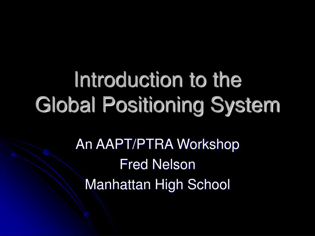 PPT - Introduction to the Global Positioning System PowerPoint ...