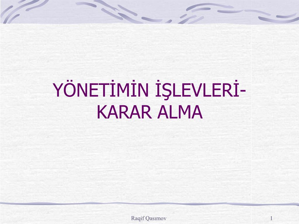 PPT - YÖNETİMİN İŞLEVLERİ- KARAR ALMA PowerPoint Presentation, free ...
