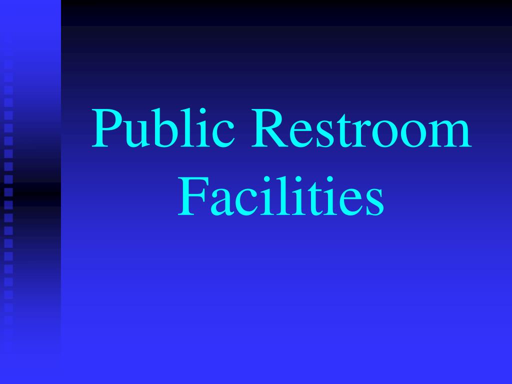 PPT - Public Restroom Facilities PowerPoint Presentation, free download ...