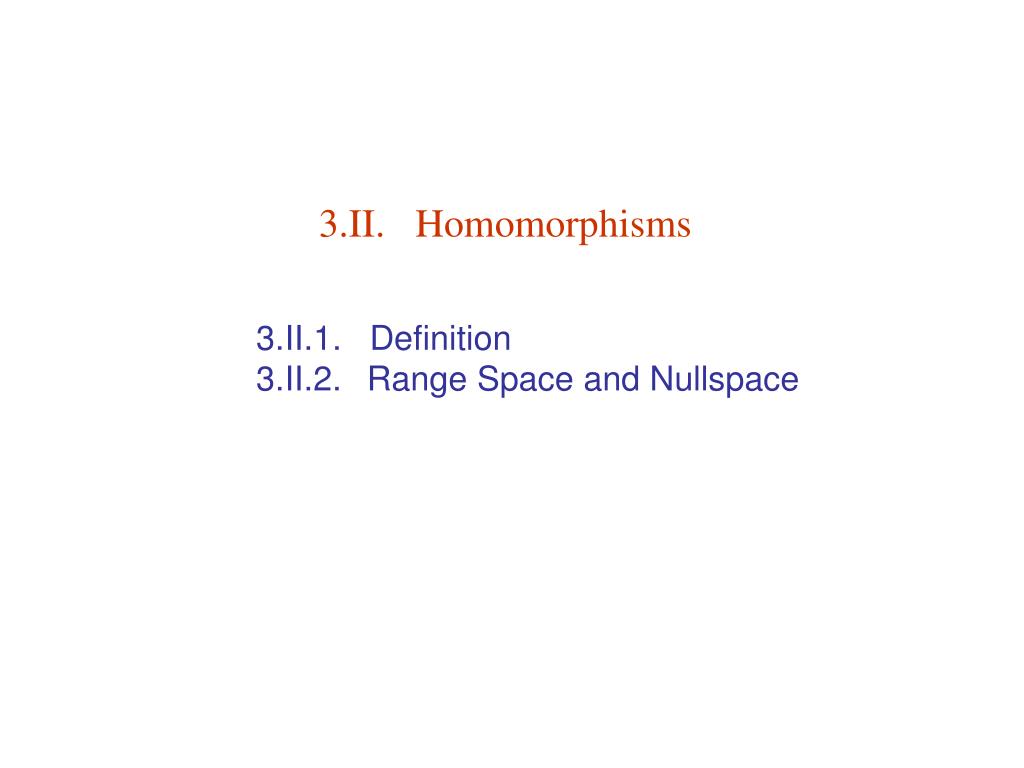 PPT - 3.II. Homomorphisms PowerPoint Presentation, free download - ID ...
