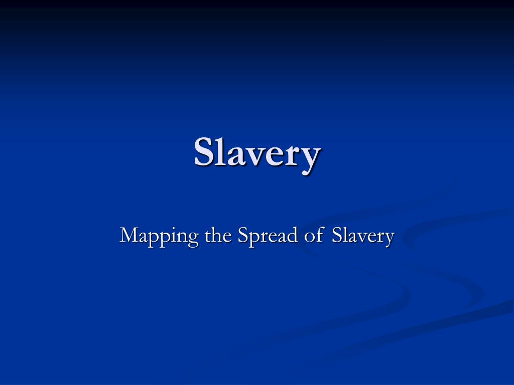 PPT - Slavery PowerPoint Presentation, free download - ID:1349876