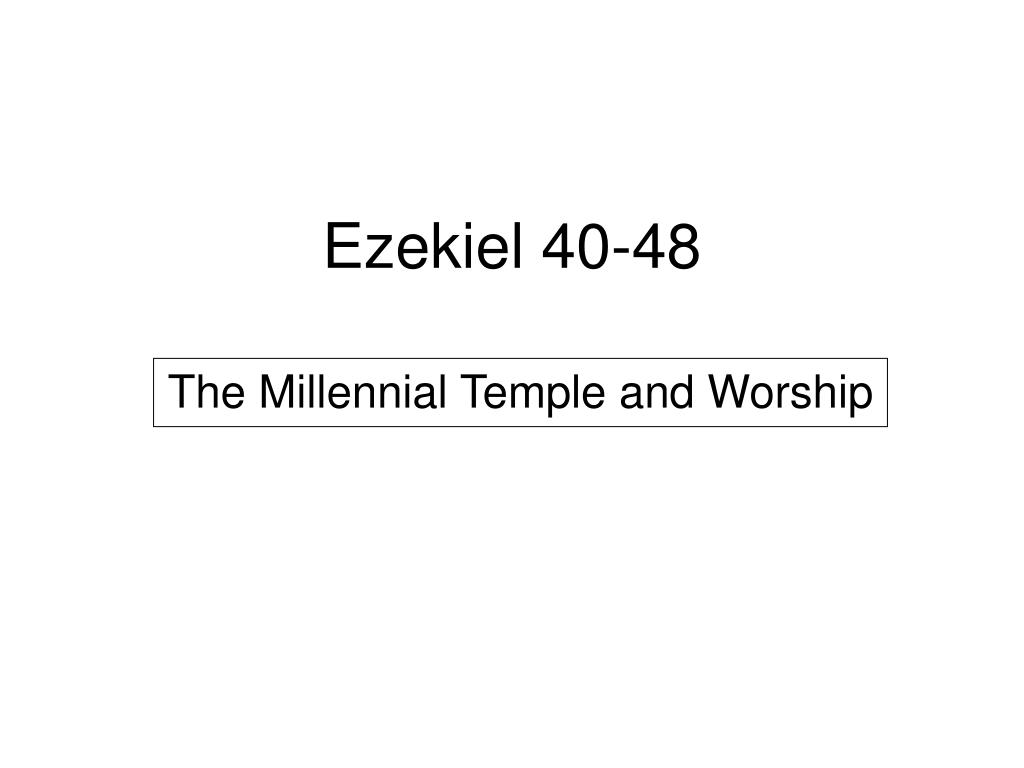 PPT - Ezekiel 40-48 PowerPoint Presentation, free download - ID:1350842