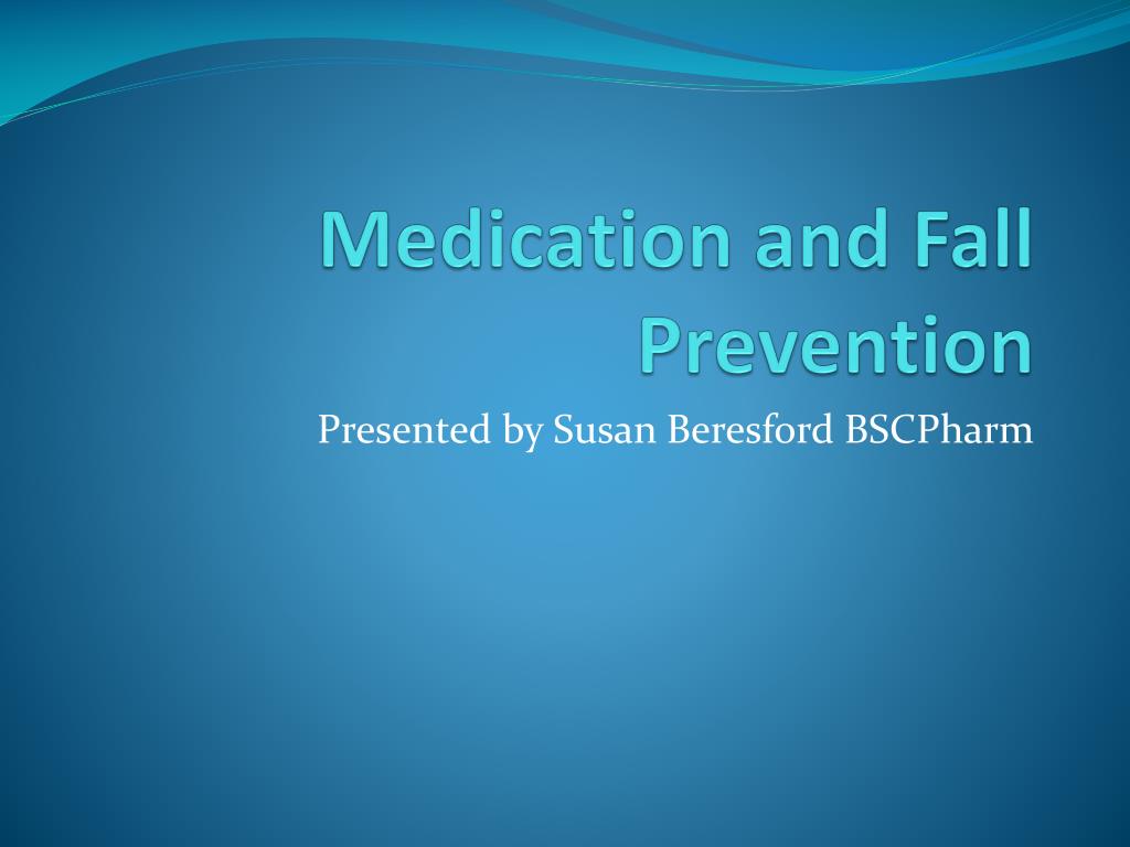 PPT - Medication and Fall Prevention PowerPoint Presentation, free ...