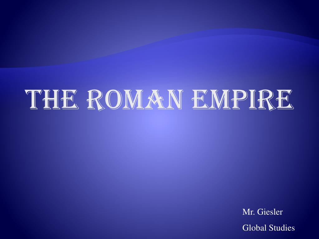 PPT - The Roman Empire PowerPoint Presentation, free download - ID:1353844