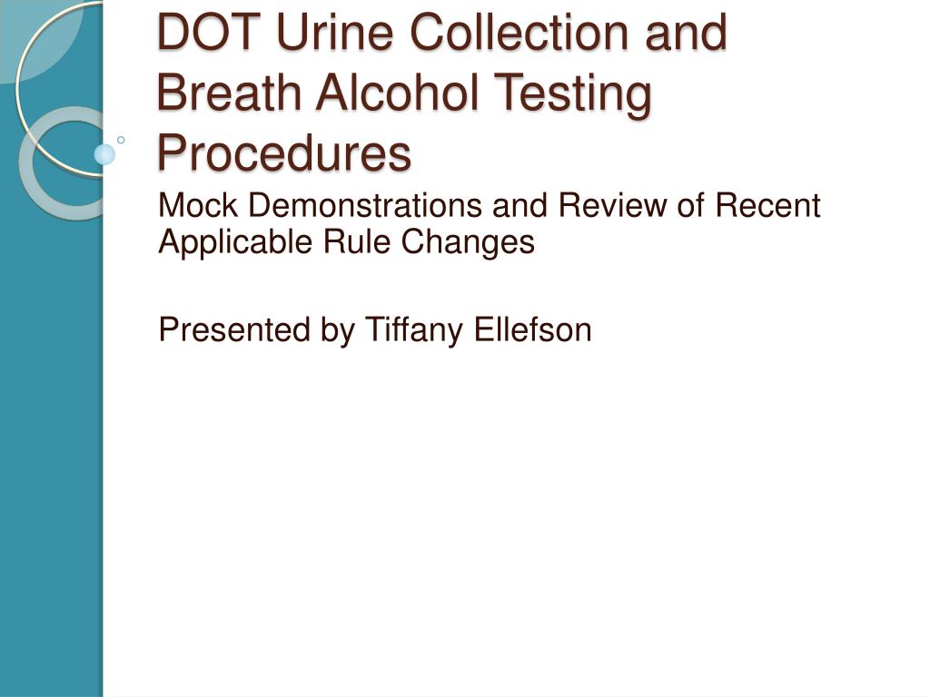 PPT - DOT Urine Collection and Breath Alcohol Testing Procedures ...