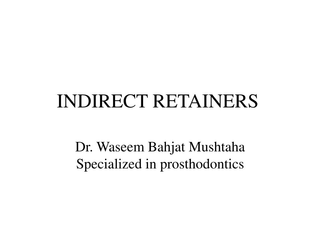 PPT - INDIRECT RETAINERS PowerPoint Presentation, free download - ID ...