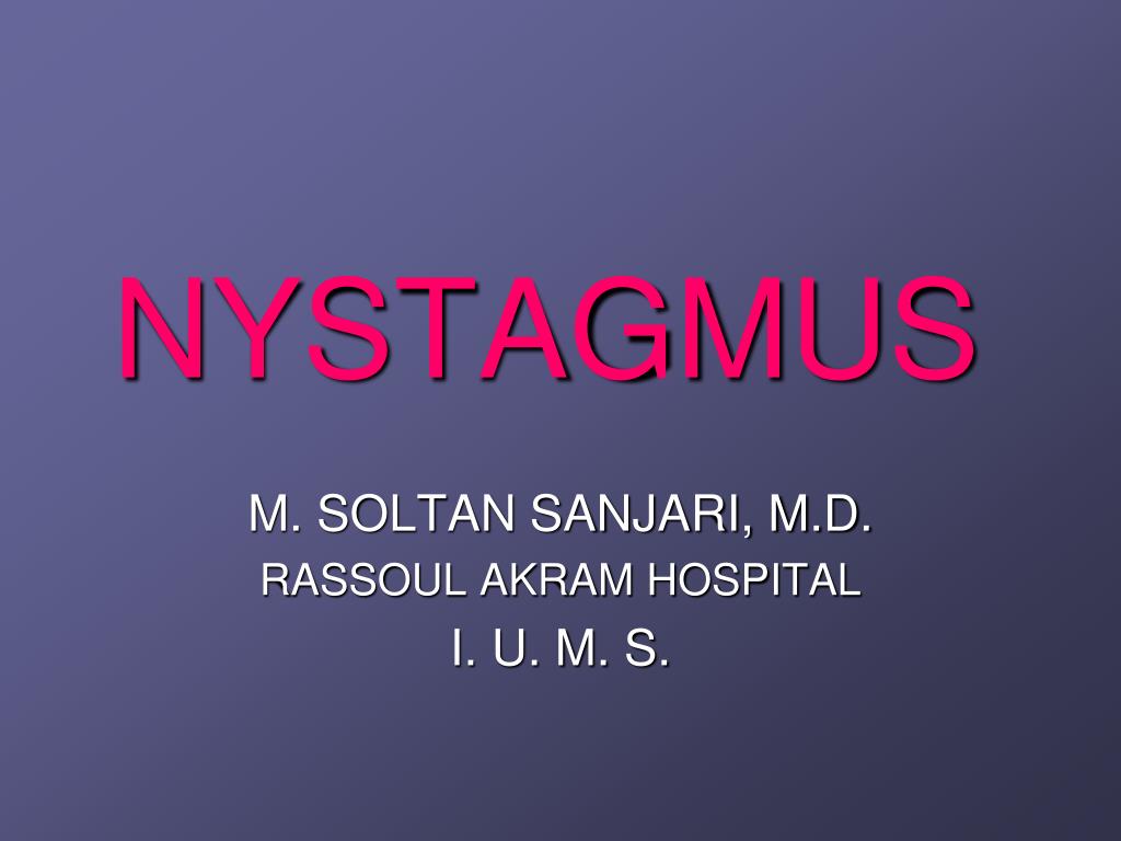 PPT - NYSTAGMUS PowerPoint Presentation, free download - ID:1356516