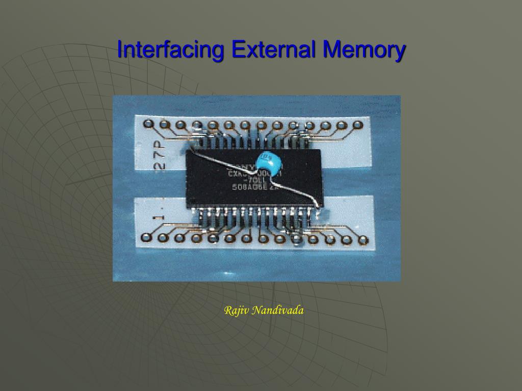 PPT - Interfacing External Memory PowerPoint Presentation, free ...