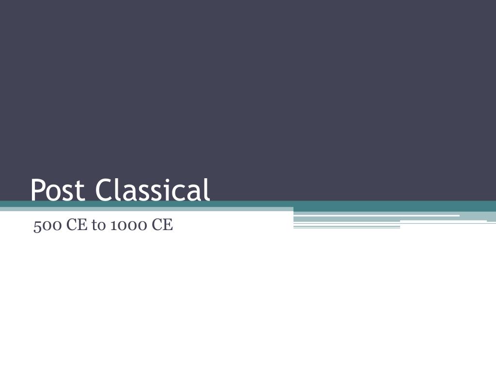 PPT - Post Classical PowerPoint Presentation, free download - ID:1358034