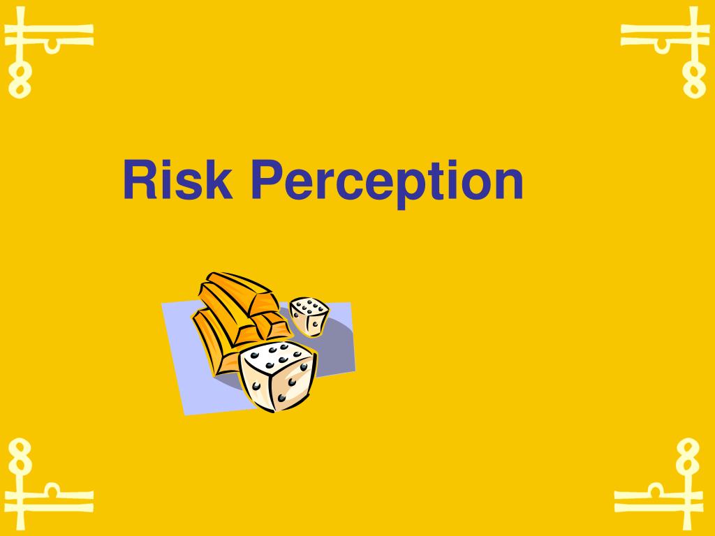 PPT - Risk Perception PowerPoint Presentation, free download - ID:1358042