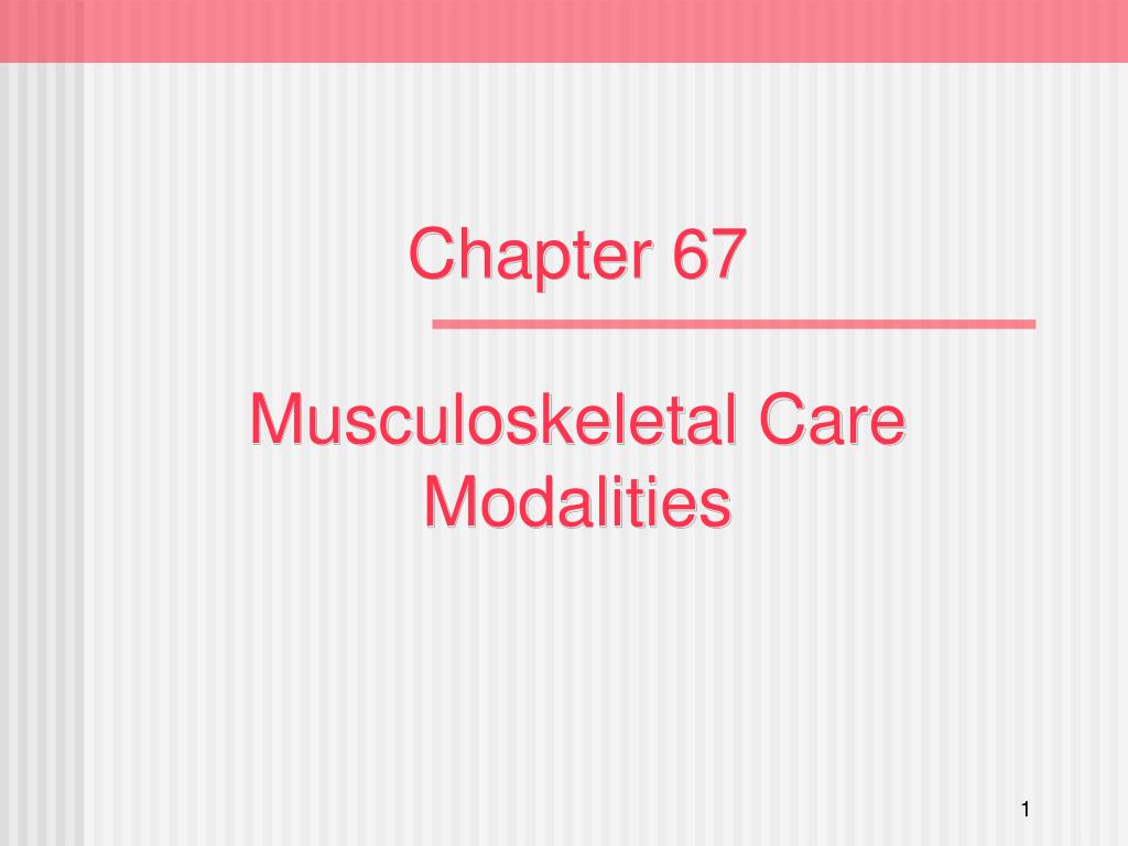 PPT - Chapter 67 Musculoskeletal Care Modalities PowerPoint ...