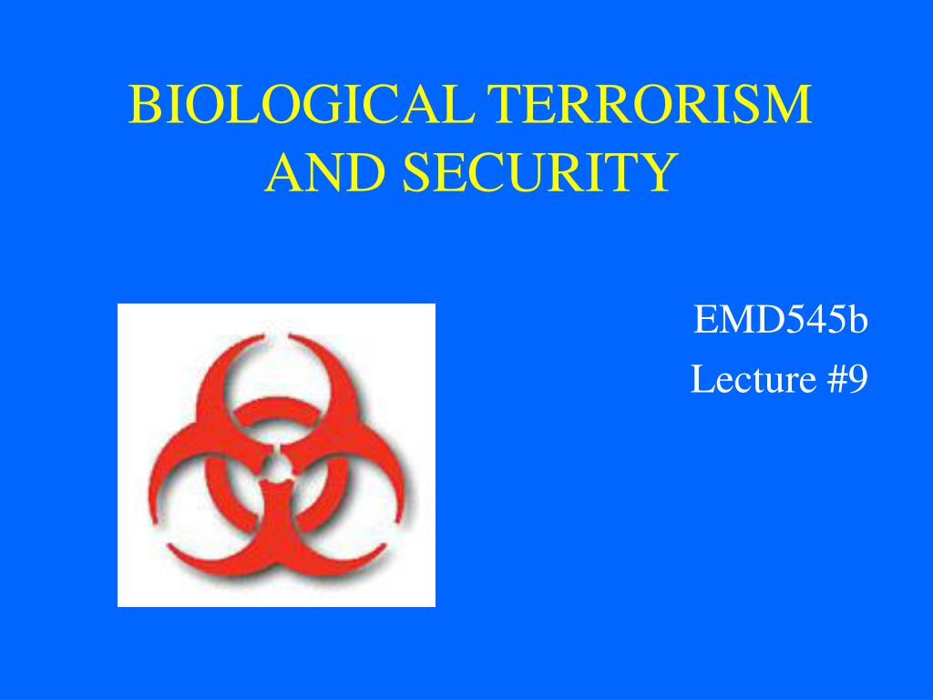 PPT - BIOLOGICAL TERRORISM AND SECURITY PowerPoint Presentation, free ...