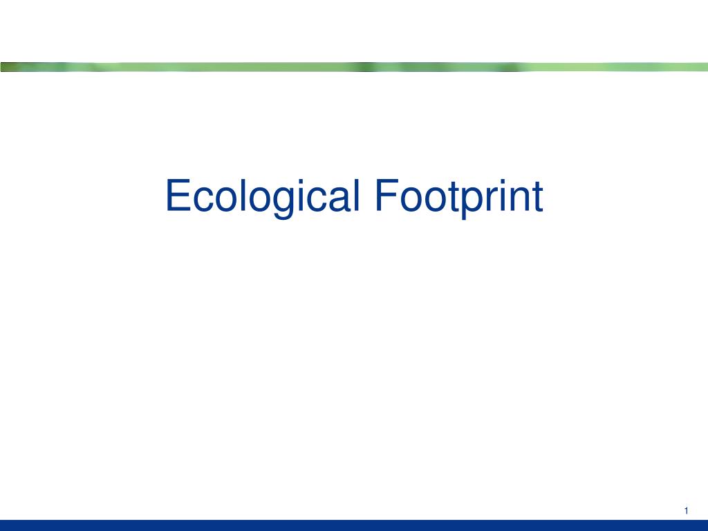 PPT - Ecological Footprint PowerPoint Presentation, free download - ID ...