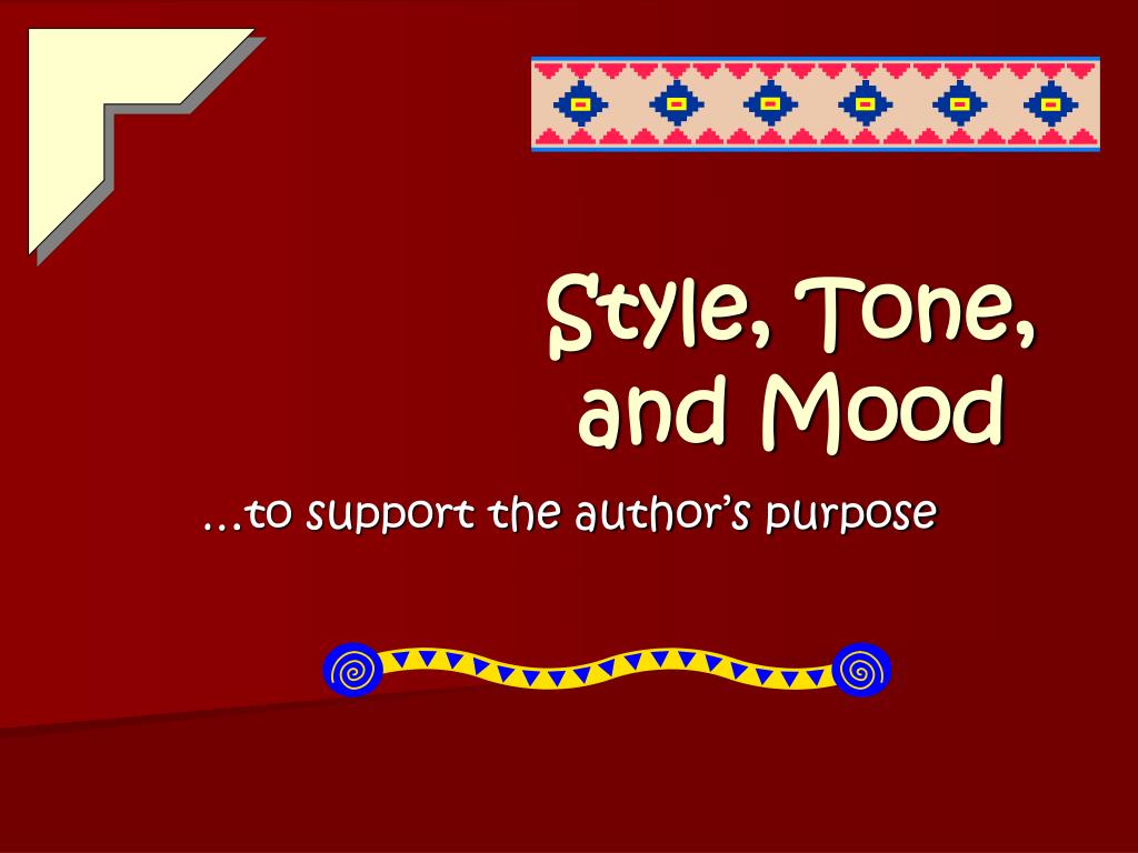 PPT - Style, Tone, and Mood PowerPoint Presentation, free download - ID ...