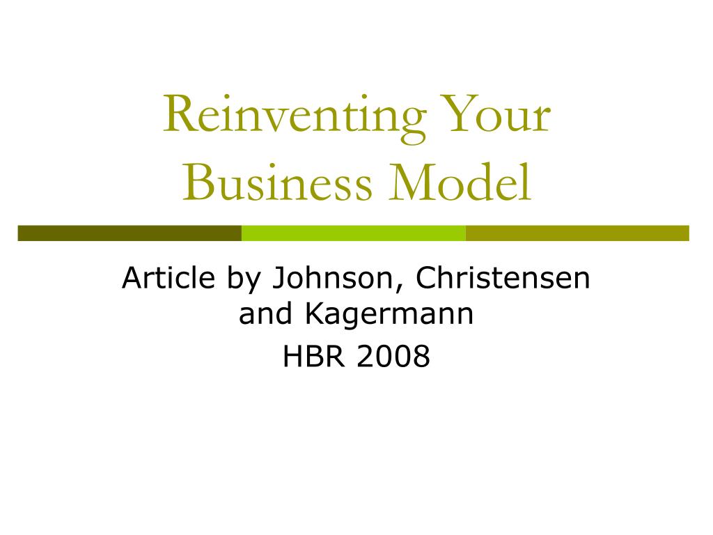 PPT - Reinventing Your Business Model PowerPoint Presentation, free ...