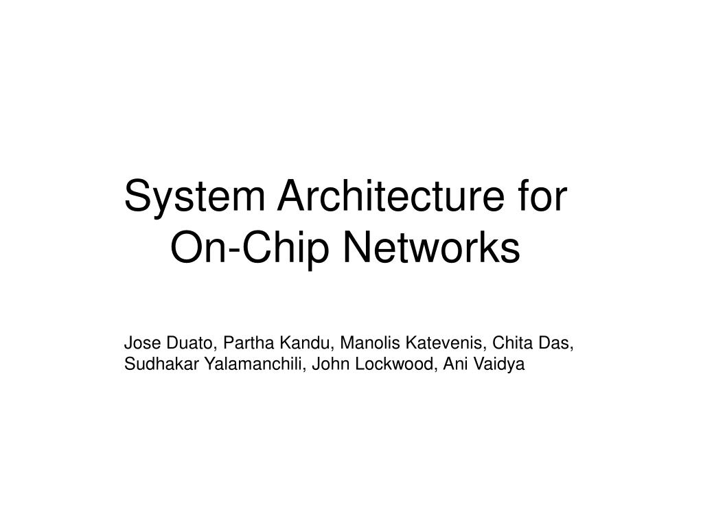 PPT - Advanced On-Chip Network Architecture for Reliable Edge Devices ...