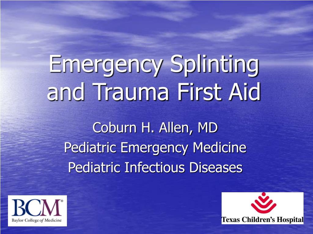 PPT - Emergency Splinting and Trauma First Aid PowerPoint Presentation ...