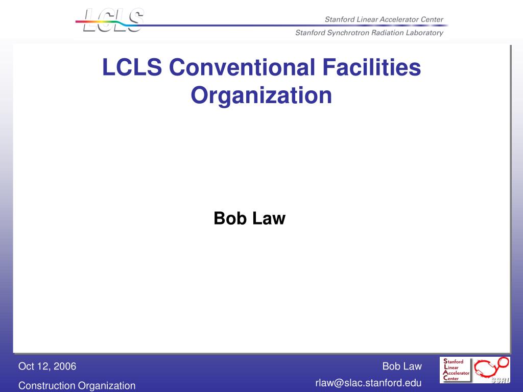 PPT - LCLS Conventional Facilities Organization PowerPoint Presentation ...