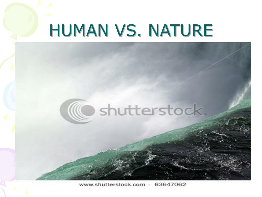 PPT - HUMAN VS. NATURE PowerPoint Presentation, free download - ID:1363400