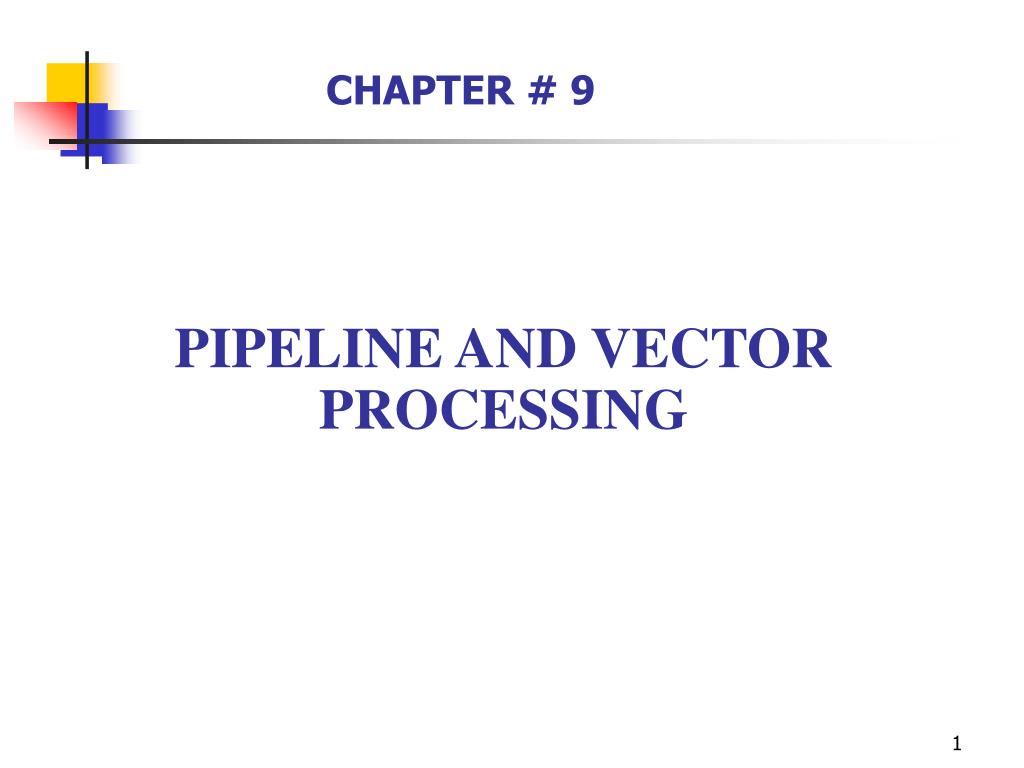 PPT - PIPELINE AND VECTOR PROCESSING PowerPoint Presentation, free ...