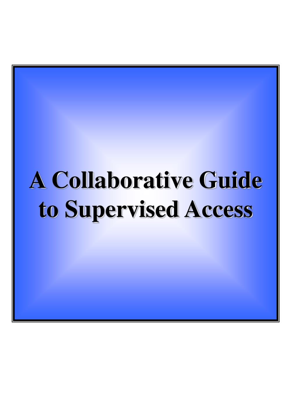 PPT - A Collaborative Guide to Supervised Access PowerPoint ...