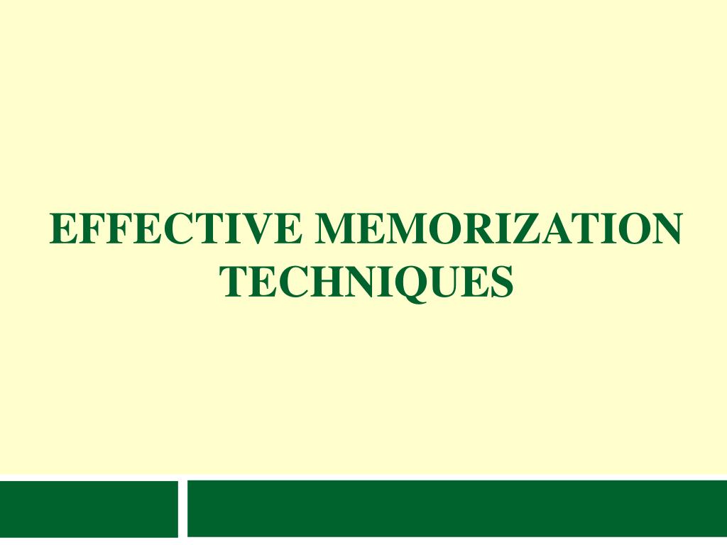 PPT - Effective Memorization Techniques PowerPoint Presentation, free ...