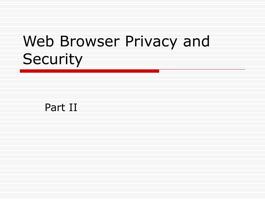 PPT - Web Browser Privacy and Security PowerPoint Presentation, free ...
