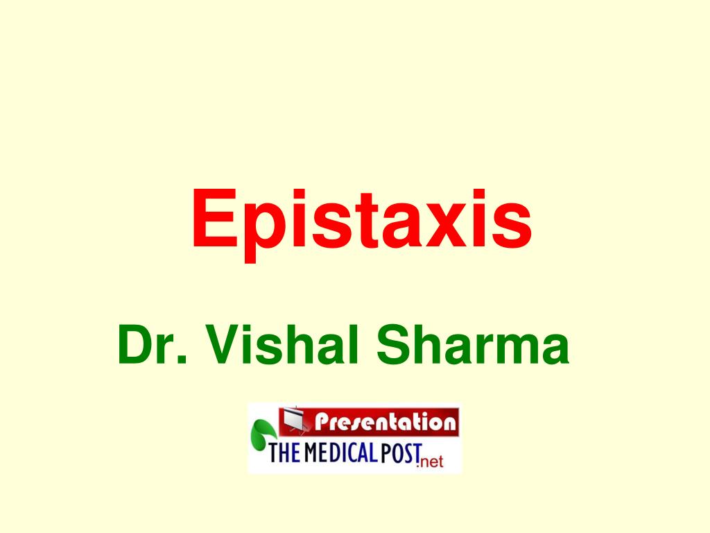 PPT - Epistaxis PowerPoint Presentation, free download - ID:1364903