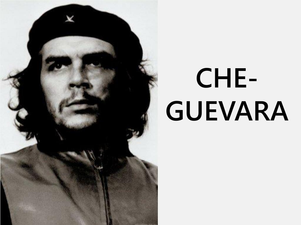 PPT - CHE- GUEVARA PowerPoint Presentation, free download - ID:1365718