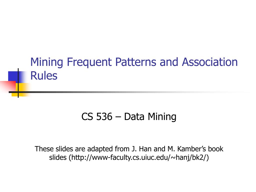 PPT - Mining Frequent Patterns and Association Rules PowerPoint ...
