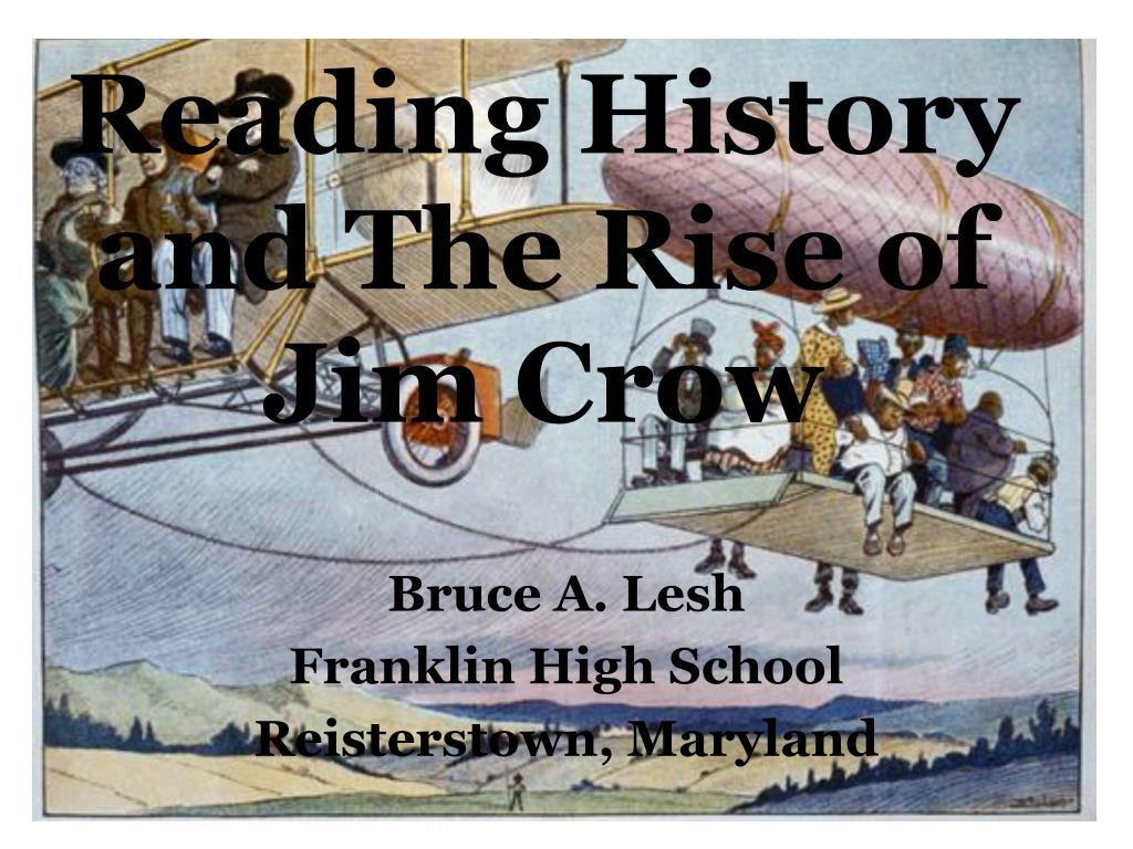 PPT - Reading History and The Rise of Jim Crow PowerPoint Presentation ...