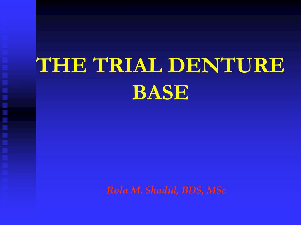 PPT - THE TRIAL DENTURE BASE PowerPoint Presentation, free download ...