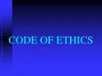 PPT - Code of ethics PowerPoint Presentation, free download - ID:686375
