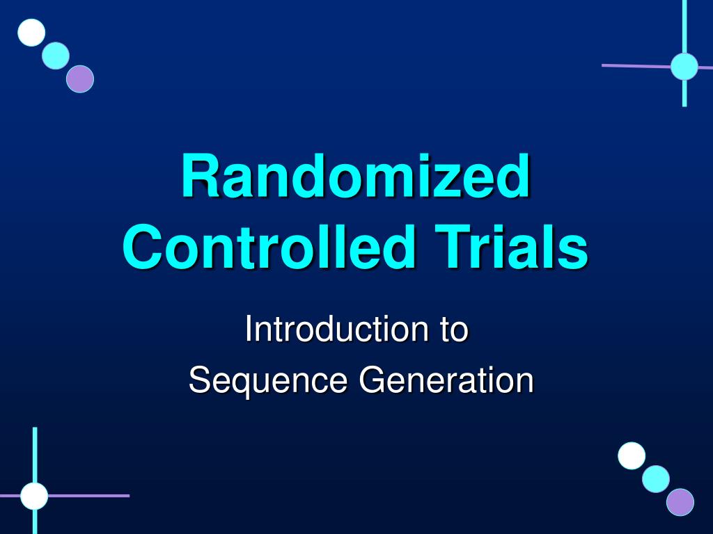 PPT - Randomized Controlled Trials PowerPoint Presentation, free ...