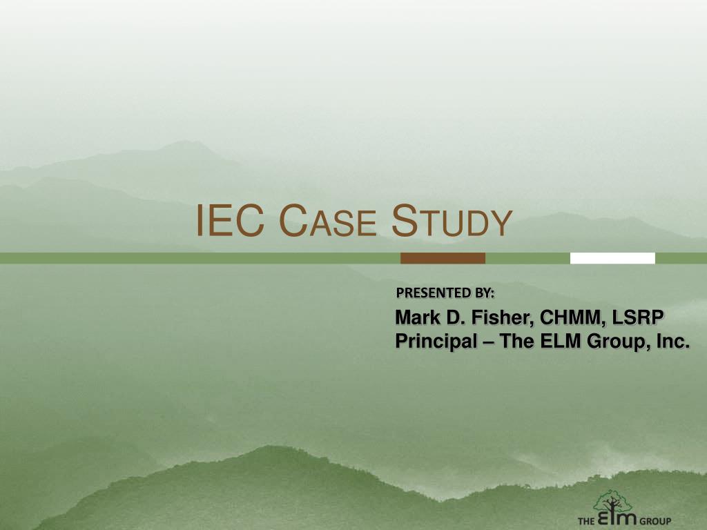 PPT - IEC Case Study PowerPoint Presentation, free download - ID:1377106