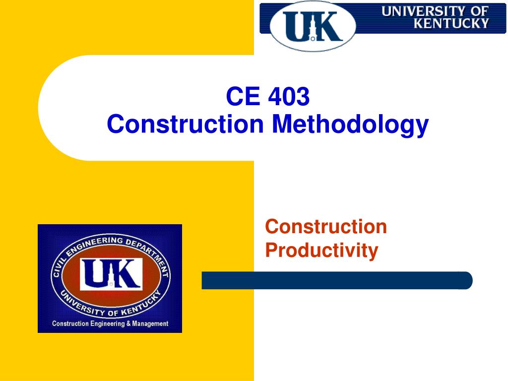 PPT - CE 403 Construction Methodology PowerPoint Presentation, free ...